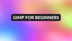 GIMP For Beginners Graphic Design Resource