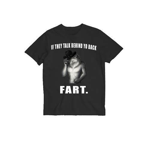 If They Talk Behind Yo Back Fart Fedora Wolf Meme Shirt Ironic Wolf