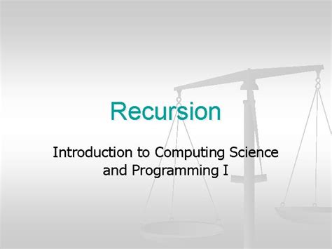 Recursion Introduction To Computing Science And Programming I