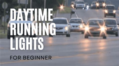 Daytime Running Lights What They Are And Why You Need