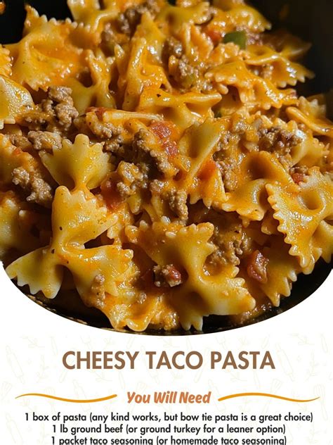 Cheesy Taco Pasta Ingredients Homemade Delish Recipes