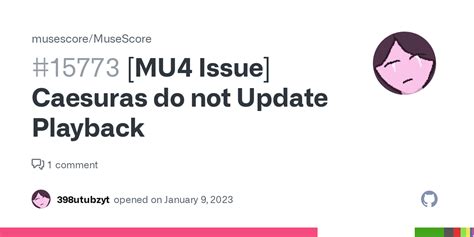Mu4 Issue Caesuras Do Not Update Playback · Issue 15773 · Musescoremusescore · Github