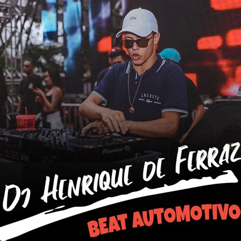 Beat Automotivo By Dj Henrique De Ferraz Dj Piu And Mc Nego Da Marcone