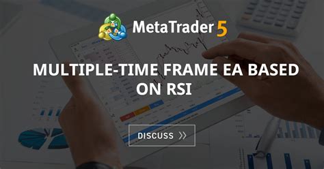 Multiple Time Frame Ea Based On Rsi Easy Trading Strategy Mql4 And Metatrader 4 Mql4