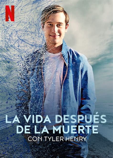 La Vida Después De La Muerte Con Tyler Henry Lista De Capítulos De