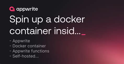 Spin Up A Docker Container Inside Appwrite Function Threads Appwrite