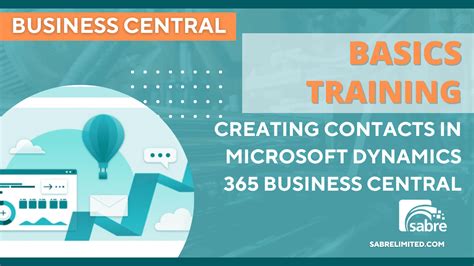 Creating Contacts In Microsoft Dynamics 365 Business Central Sabre Limited
