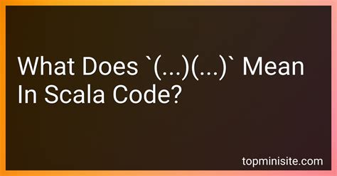 What Does `` Mean In Scala Code In 2025