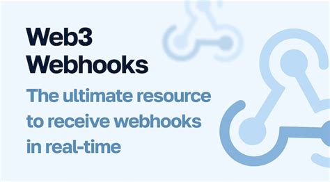 Web3 Webhooks Get Real Time Blockchain Data