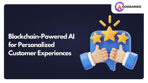Blockchain Powered Ai For Personalized Customer Experiences Codearies