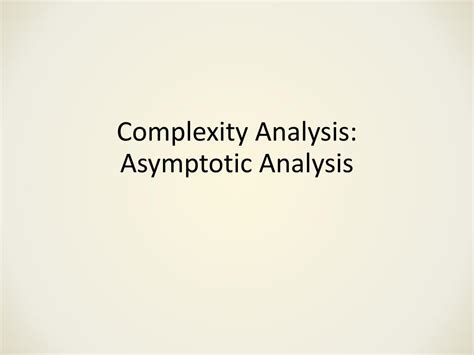 Ppt Complexity Analysis Asymptotic Analysis Powerpoint Presentation