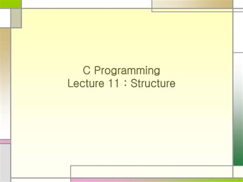 Ppt C Programming Lecture 11 Structure Powerpoint Presentation