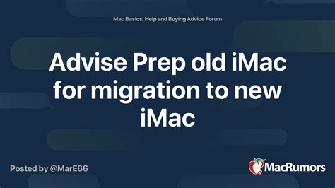 Advise Prep Old Imac For Migration To New Imac Macrumors Forums