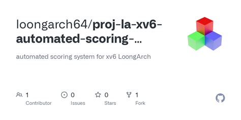 Github Loongarch64proj La Xv6 Automated Scoring System Automated Scoring System For Xv6