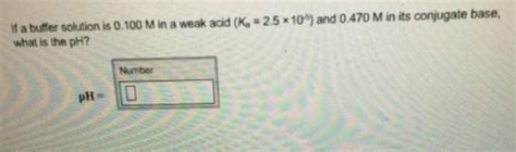 solved if a buffer solution is 0 100m in a weak acid