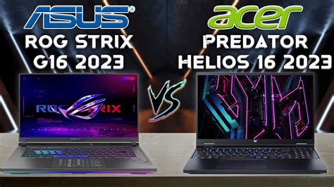 Rog Strix G16 2023 Vs Predator Helios 16 Ultimate Gaming Compare