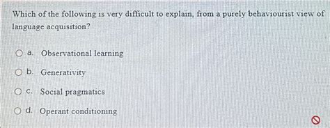 Solved Which Of The Following Is Very Difficult To Explain