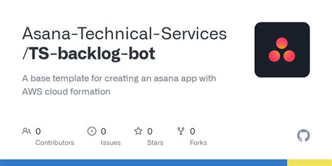 Github Asana Technical Servicests Backlog Bot A Base Template For
