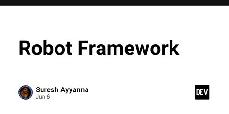 Robot Framework Dev Community