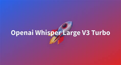 Openai Whisper Large V3 Turbo A Hugging Face Space By Fadil369
