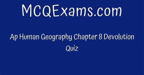 Ap Human Geography Chapter 8 Devolution Quiz