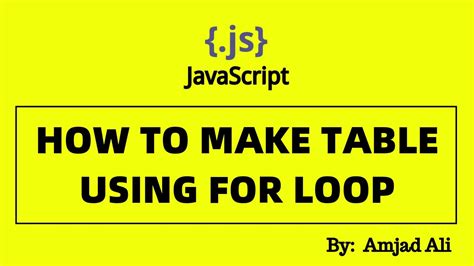 How To Make Table Using For Loop In Java Script Amjad Ali In Hindiurdu Youtube