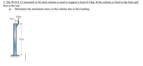 Solved 3 The W10 X 12 Structural A 36 Steel Column Is Used