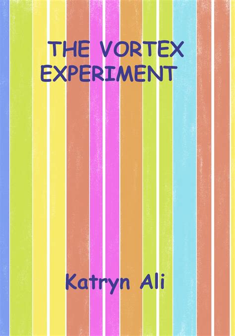 The Vortex Experiment Book 2 Of The An Book 1008815