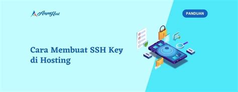 cara membuat ssh key di hosting anymhost