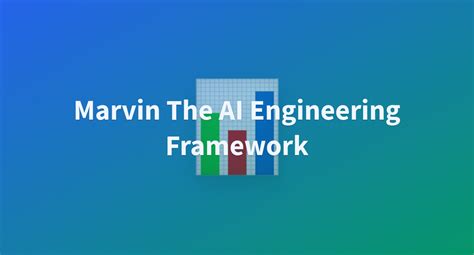Marvin The Ai Engineering Framework A Hugging Face Space By Eddygiusepe