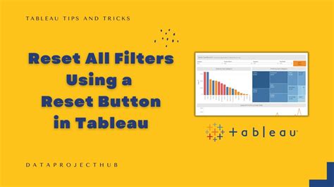 Create A Button To Clear All Filters In Tableau Reset All Visuals In