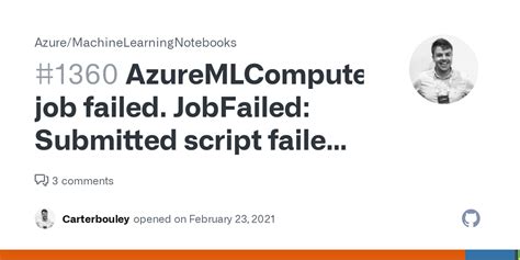 Azuremlcompute Job Failed Jobfailed Submitted Script Failed With A Non Zero Exit Code See The