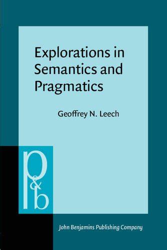 Explorations In Semantics And Pragmatics Pragmatics And Beyond By