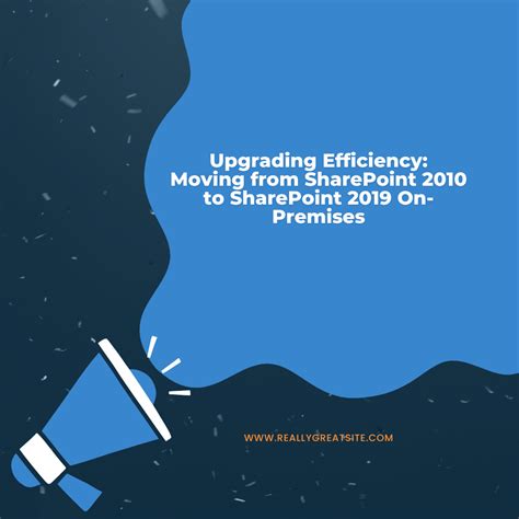 Upgrading Efficiency Moving From Sharepoint 2010 To Sharepoint 2019 On