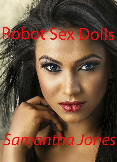 Robot Sex Dolls 電子書籍 作Samantha Jones EPUB 書籍 楽天Kobo 日本