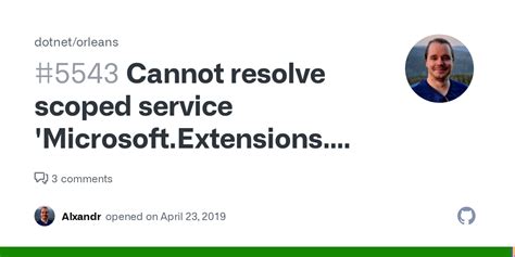 Cannot Resolve Scoped Service Microsoftextensionsoptionsioptionssnapshot`1 Orleans