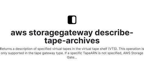 Aws Storagegateway Describe Tape Archives Fig