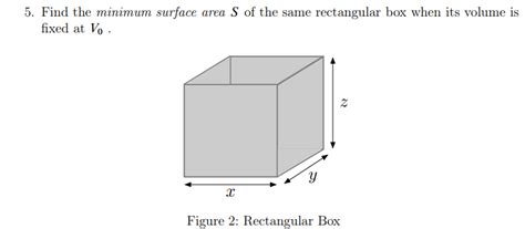 Solved 5 Find The Minimum Surface Area S Of The Same Chegg Com