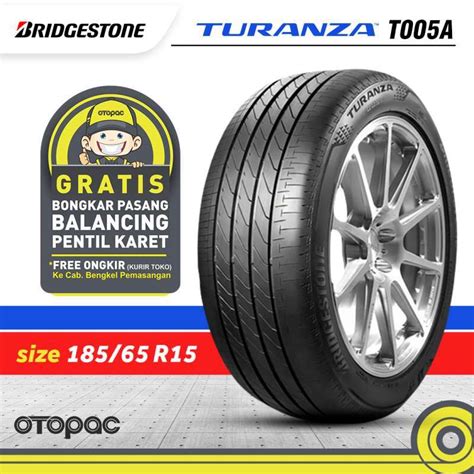Promo Ban mobil Bridgestone Turanza T005a 185/65 R15 Diskon 42% di ...