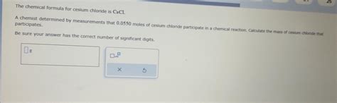Solved A Chemical Formula For Cesium Chloride Is Cscl A