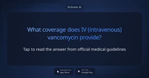 What Coverage Does Iv Intravenous Vancomycin Provide