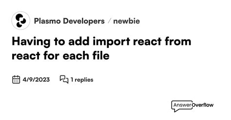 having to add import react from react for each file 🧩 plasmo developers