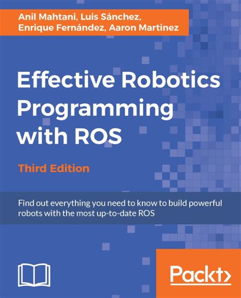 Effective Robotics Programming With Ros Third Edition Iot