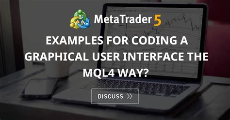Examples For Coding A Graphical User Interface The MQL4 Way Expert Advisor Expert Advisors