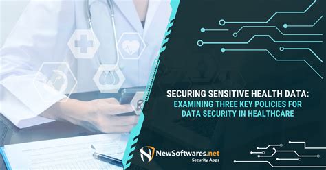 securing sensitive health data examining three key policies for data