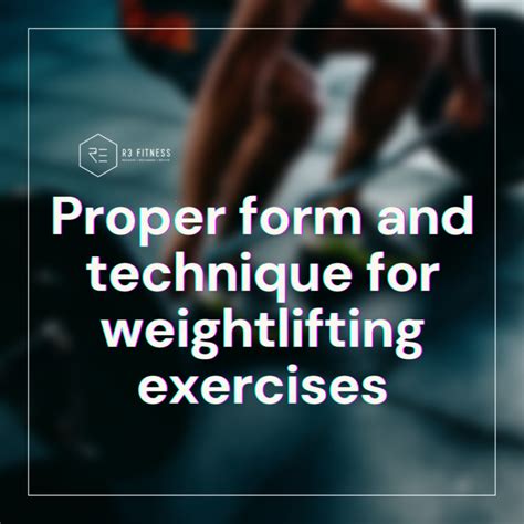Proper Form And Technique For Weightlifting Exercises R3 Fitness
