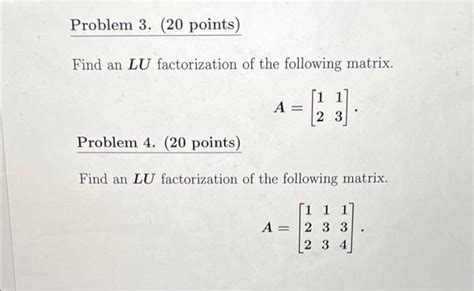 Solved Problem 3 20 Points Find An Lu Factorization Of