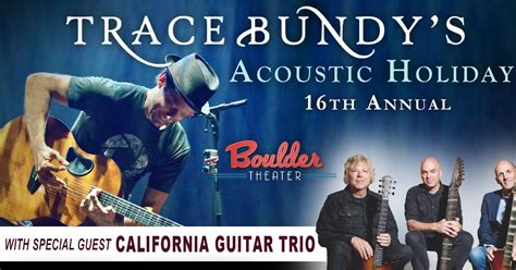 Trace Bundys Acoustic Holiday With Special Guest California Guitar
