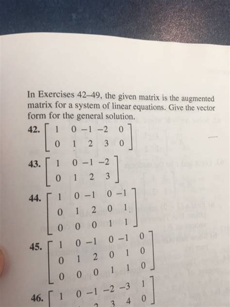 Solved In Exercises 42 49 The Given Matrix Is The Augmented Matrix
