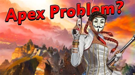 Apex Has A Problem Youtube